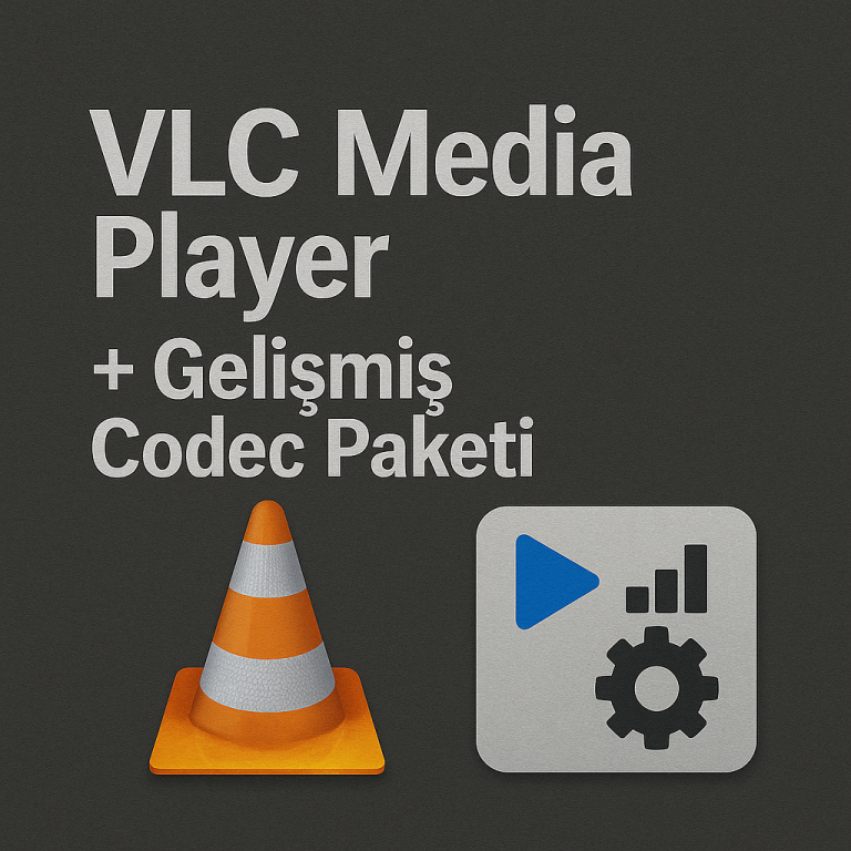 VLC Media Player + Gelişmiş Codec Paketi